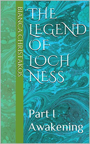 The Legend of Loch Ness: Part I Awakening (The Legend of Loch Ness ...