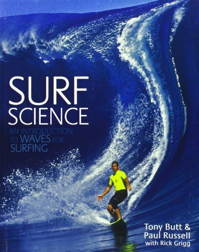 Surf Science: An Introduction to Waves for Surfing by Tony Butt (1905 ...