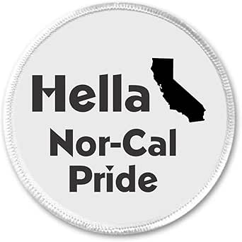 Amazon.com: HELLA Nor-Cal Pride 3" Sew On Patch California Quote Saying ...
