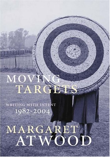 Moving Targets: Atwood, Margaret: 9780887841774: Amazon.com: Books