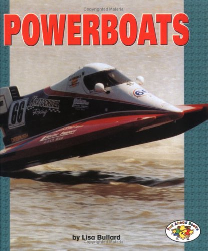 Amazon.com: Powerboats (Pull Ahead Books): 9780822507444: Bullard, Lisa ...