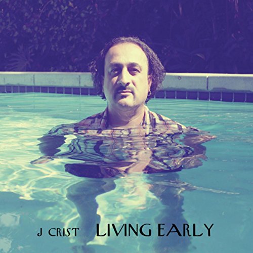 Play Living Early by J Crist on Amazon Music