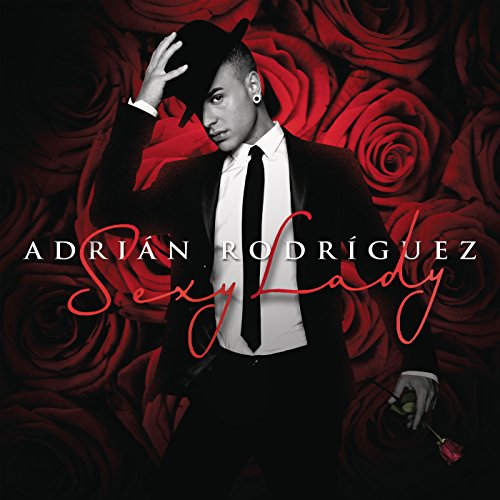 Play Sexy Lady by Adrian Rodriguez on Amazon Music