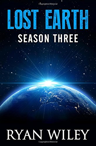 Lost Earth: Season Three (Volume 3) : Wiley, Ryan: Amazon.in: Books