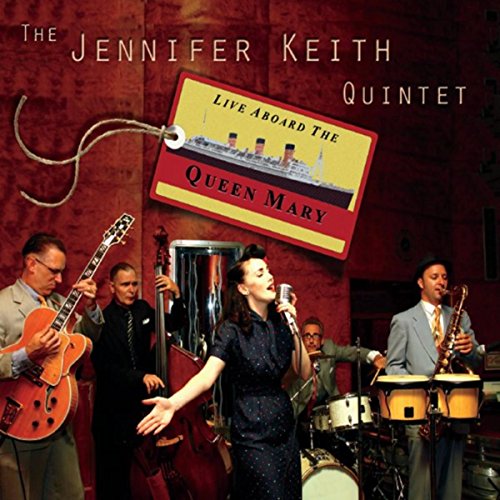 Amazon.com: Live Aboard the Queen Mary : The Jennifer Keith Quintet ...
