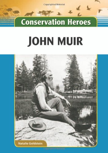 Amazon.com: John Muir (Conservation Heroes): 9781604139457: Goldstein ...