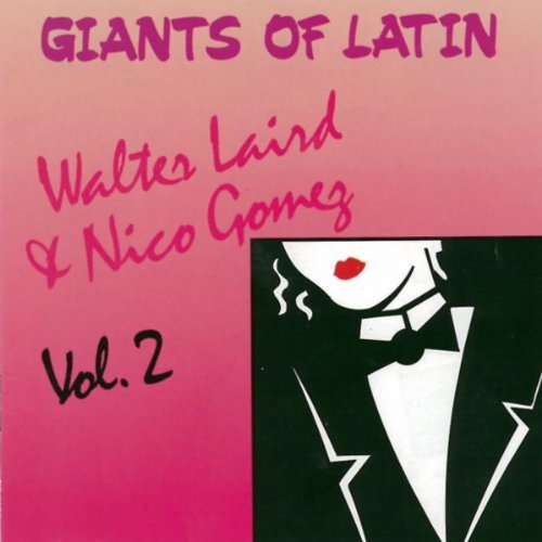 Amazon.com: Giants Of Latin Vol. 2 : Walter Laird & Nico Gomez: Digital ...