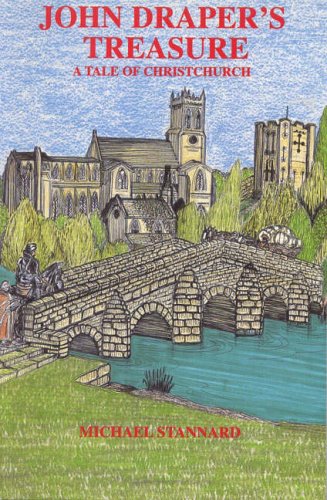 John Draper's Treasure: A Tale of Christchurch: Amazon.co.uk: Stannard ...