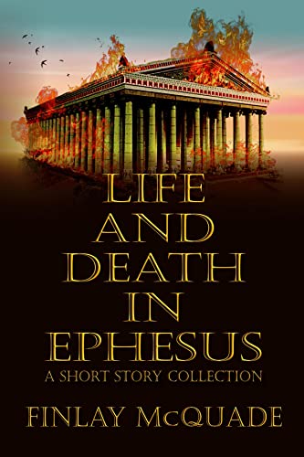 Amazon.com: Life and Death in Ephesus: A Short Story Collection eBook ...