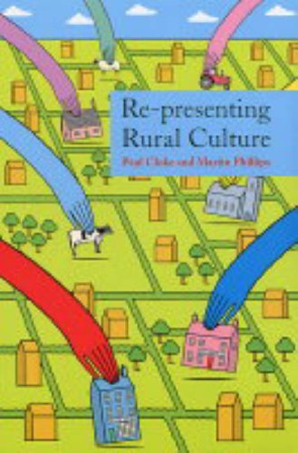 Re-presenting Rural Culture: Cloke, Paul, Phillips, Martin ...