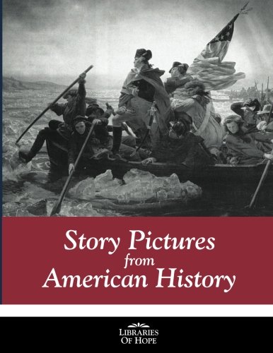 Story Pictures from American History: 9781938772177: Amazon.com: Books