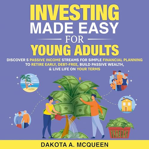 Amazon.com: Investing Made Easy for Young Adults: Discover 5 Passive Income Streams for Simple ...