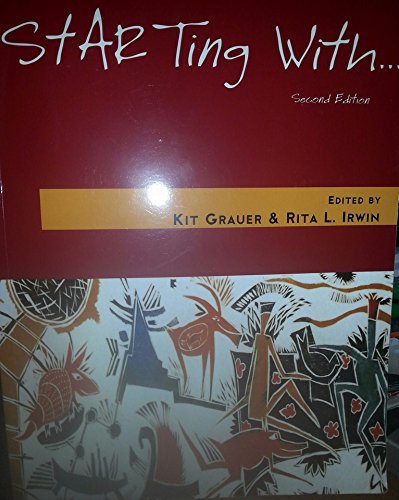 StarTing With . . .: Kit; Irwin Rita L. (editors) Grauer: 9780973834000 ...