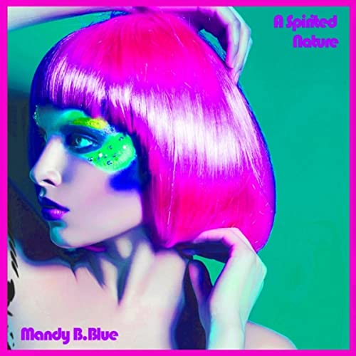 Amazon MusicでMANDY B.BLUEのA Spirited Natureを再生する