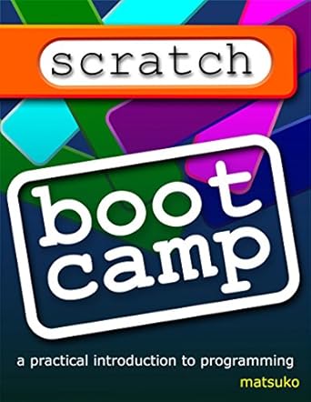 Amazon.com: Scratch boot camp: a practical introduction to programming ...