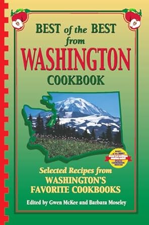Best of the Best from Washington Cookbook: Selected Recipes from ...