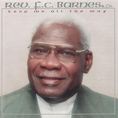 Amazon MusicでRev. F. C. Barnes & CompanyのKeep Me All the Wayを再生する