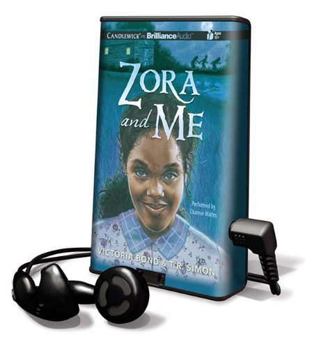 Zora and Me: Bond, Victoria, Simon, T. R., Waites, Channie ...