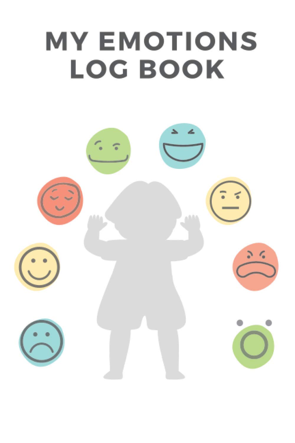 Buy MY EMOTIONS LOG BOOK: My Emotions Journal Log Book For Kids ...