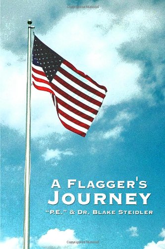 A Flagger's Journey: Blake Steidler, P.E.: 9781434966810: Amazon.com: Books