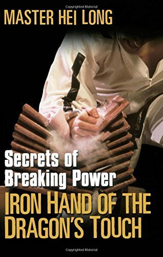 Iron Hand Of The Dragon's Touch by Master Hei Long (2005-05-03): Master ...