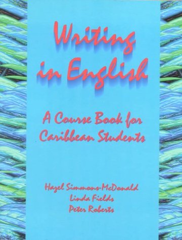 Writing in English: A Course Book for Caribbean Students : Amazon.co.uk ...