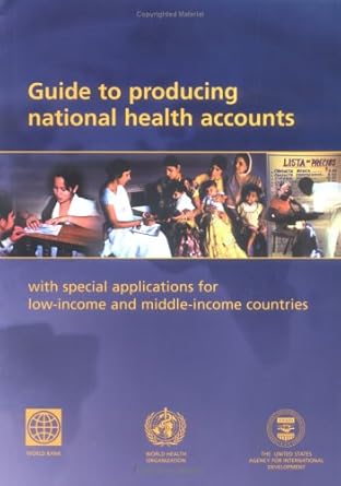 Guide to Producing National Health Accounts: With Special Applications ...