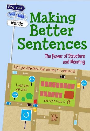 Making Better Sentences: The Power of Structure and Meaning (Find Your ...