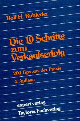 Amazon.co.jp: Die zehn Schritte zum Verkaufserfolg. 200 Tips aus der ...
