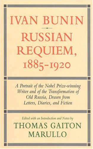 Amazon.com: Ivan Bunin: Russian Requiem, 1885-1920: A Portrait from ...