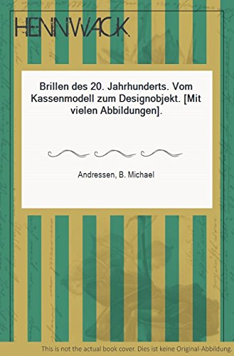 Brillen des 20. Jahrhunderts: Vom Kassenmodell zum Designobjekt (Neue ...