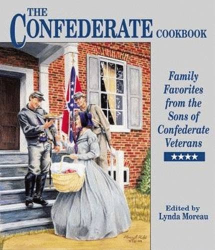 Confederate Cookbook, The: Family Favorites from the Sons of ...