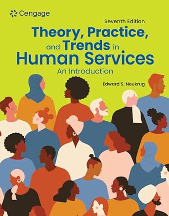 Theory, Practice, and Trends in Human Services: An Introduction ...