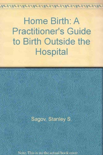 Amazon.com: Home birth: A practitioner's guide to birth outside the ...