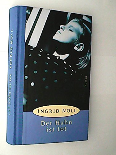 Der Hahn ist tot : Noll, Ingrid: Amazon.de: Bücher