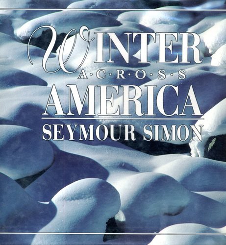 Winter Across America: Simon, Seymour: 9780786800193: Amazon.com: Books