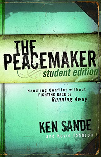 The Peacemaker: Handling Conflict without Fighting Back or Running Away ...