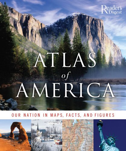 Atlas of America: Our Nation in Maps, Facts, and Pictures: Editors of ...