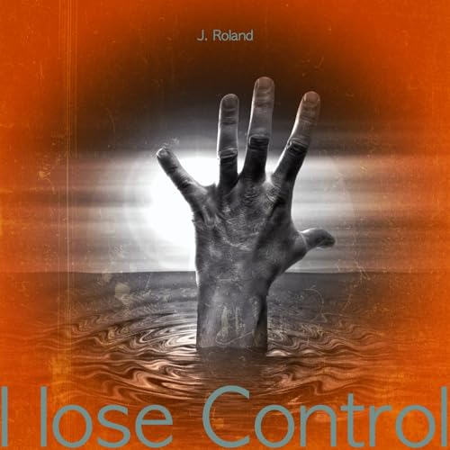 Play I Lose Control by J. Roland on Amazon Music