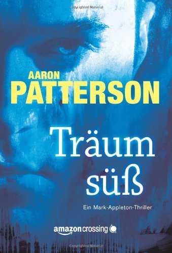 Träum süß: Das Recht der Vergeltung (Ein Mark-Appleton-Thriller 1 ...