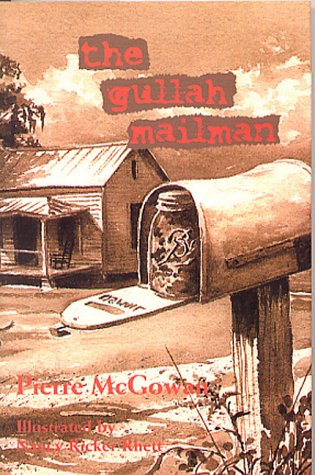 The Gullah Mailman: Pierre McGowan, Nancy Ricker Rhett: 9781571971999 ...