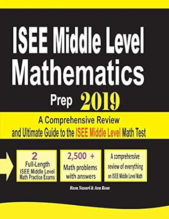 ISEE Middle Level Mathematics Prep 2019: A Comprehensive Review and Ultimate Guide to the ISEE ...