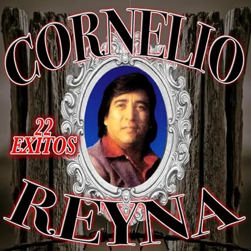 22 Éxitos de Cornelio Reyna en Amazon Music - Amazon.es