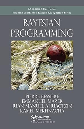 Amazon.com: Bayesian Programming (Chapman & Hall/CRC Machine Learning & Pattern Recognition ...