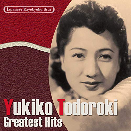 Play Japanese Kayokyoku Star "Yukiko Todoroki" Greatest Hits by Yukiko ...