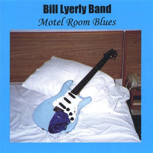 Bill Lyerly, Jeffrey Grimes, Bill Lyerly - Motel Room Blues - Amazon ...