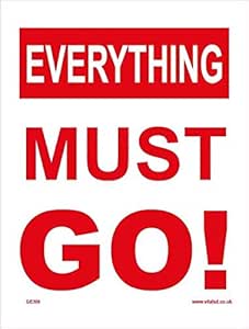 GE306 Everything Must Go Sign Closing Down Selling Clearance Bargain ...