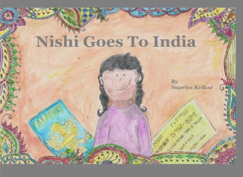 Amazon.com: Nishi Goes to India: 9781502990792: Kelkar, Supriya: Books