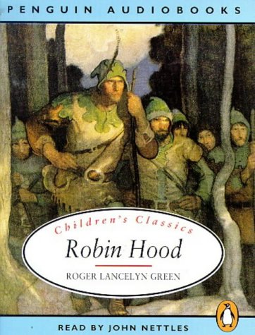Robin Hood (Classic, Children's, Audio): Green, Roger Lancelyn, Nettles ...
