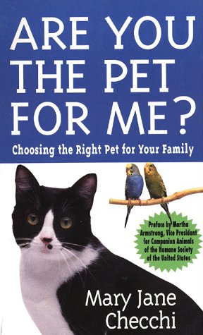 Are You the Pet for Me?: Choosing the Right Pet for Your Family ...
